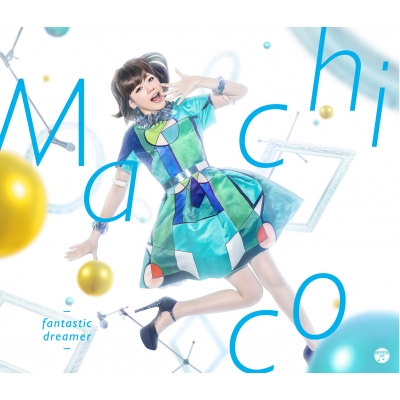 【CD Maxi】 Machico / TVアニメ『この素晴らしい世界に祝福を！』オープニング・テーマ / fantastic dreamer ...