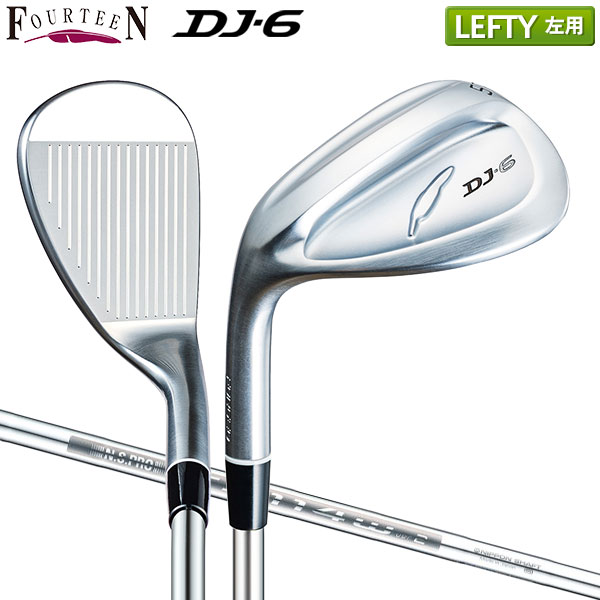 【レフティー/左用】フォーティーン DJ-6 ウェッジ NSPRO TS114w Ver2 スチールシャフト