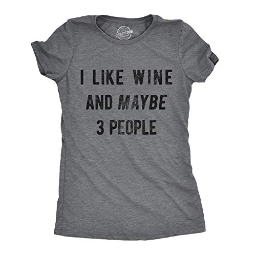 Crazy Dog Tシャツ レディース I Like Wine and Maybe 3 People Tシャツ ファニー ドリンキングTシャツ 女性用 US サイズ: Large Slim カラー: グレー