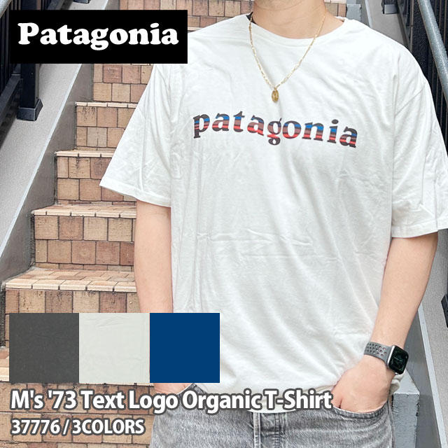 (2025新作)新品 パタゴニア Patagonia M's '73 TEXT LOGO ORGANIC T-SHIRT テキスト ロゴ オーガニック Tシャツ 37776 アウトドア キャンプ サーフ 海 山 半袖Tシャツ