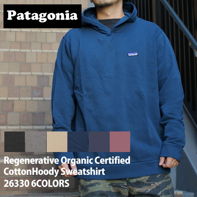 新品 パタゴニア Patagonia Regenerative Organic Certified Cotton Hoody Sweatshirt リジェネラティブ オーガニック サーティファイド フーディ スウェットシャツ 26330 アウトドア キャンプ SWT/HOODY