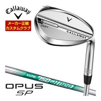 特注カスタムクラブ キャロウェイ OPUS SP ウェッジ クロム N.S.PRO 750GH neo シャフト