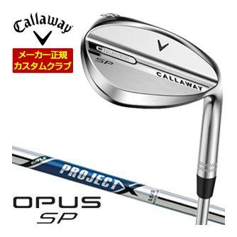 特注カスタムクラブ キャロウェイ OPUS SP ウェッジ クロム ライフル プロジェクトX シャフト