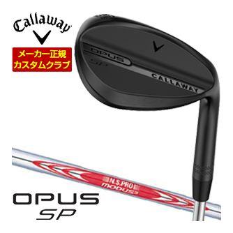 特注カスタムクラブ キャロウェイ OPUS SP ウェッジ ブラック N.S.PRO MODUS3 TOUR120 シャフト