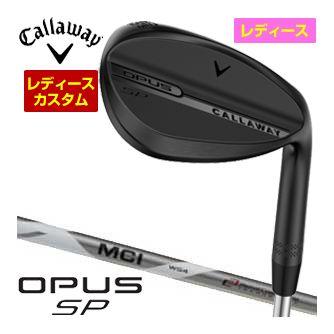 特注カスタムクラブ キャロウェイ OPUS SP ウィメンズ ウェッジ ブラック MCI FUJIKURA ホワイト シャフト