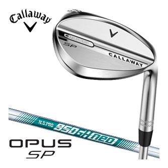 キャロウェイ OPUS SP ウェッジ クロム N.S.PRO 950GH NEO シャフト