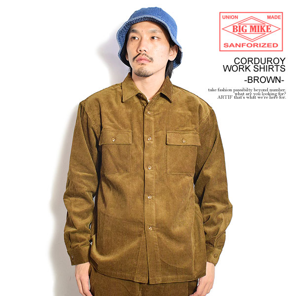 BIG MIKE ビッグマイク CORDUROY WORK SHIRTS -BROWN- メンズ シャツ 長袖 コーデュロイシャツ atftps