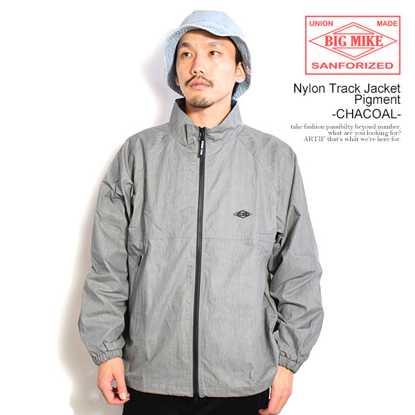BIG MIKE ビッグマイク NYLON TRACK JACKET：PIGMENT -CHARCOAL- ジャケット トラックジャケット ピグメント加工 atfjkt