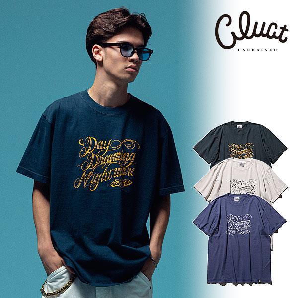 CLUCT クラクト DAYDREAMING AND NIGHTMARE[DYE S/S TEE] Tシャツ atftps