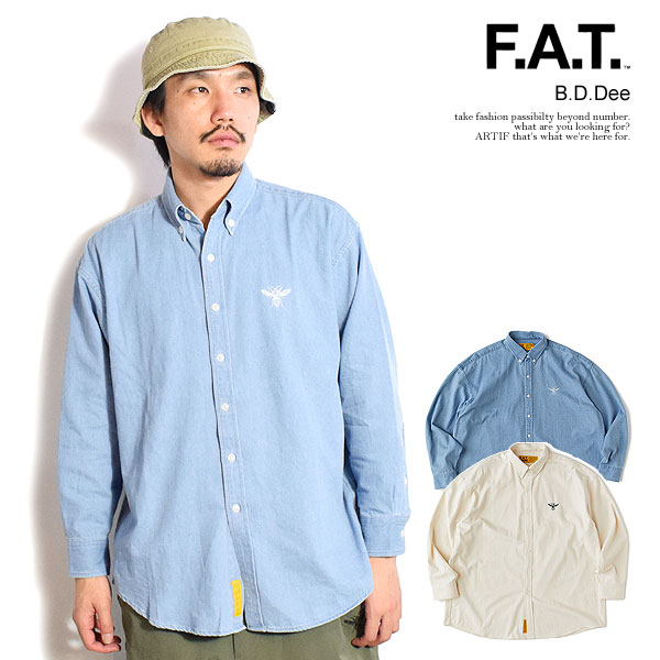 FAT エフエーティー B.D.Dee メンズ シャツ 長袖 ボタンダウンシャツ ビッグシルエット デニムシャツ 送料無料 atftps