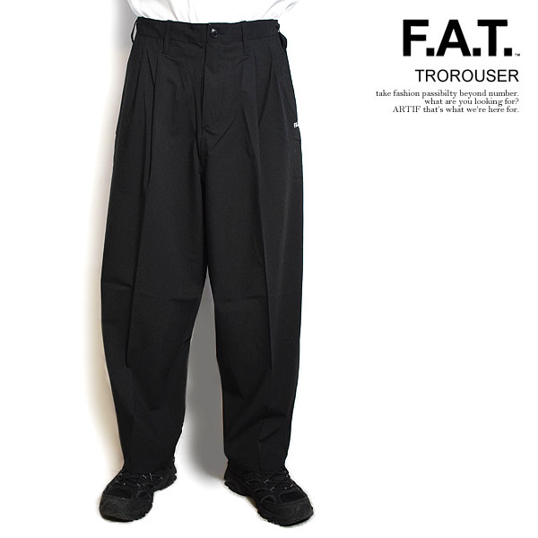 FAT エフエーティー TROROUSER メンズ パンツ イージーパンツ ワイドテーパード ワイドパンツ トラウザーズ 送料無料 atfpts