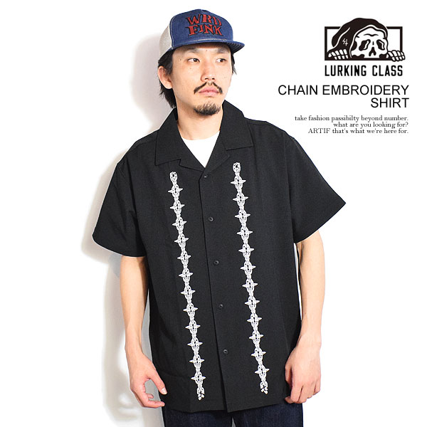 LURKING CLASS ラーキングクラス CHAIN EMBROIDERY SHIRT メンズ シャツ 半袖シャツ オープンカラー SKETCHY TANK atftps