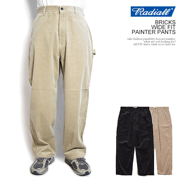 RADIALL ラディアル BRICKS - WIDE FIT PAINTER PANTS メンズ パンツ ペインターパンツ コーデュロイ 送料無料 atfpts