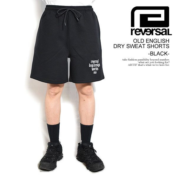 reversal リバーサル OLD ENGLISH DRY SWEAT SHORTS -BLACK- メンズ ショートパンツ スウェットショーツ 送料無料 atfpts