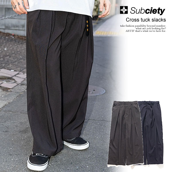 SUBCIETY サブサエティ Cross tuck slacks subciety メンズ パンツ スラックス ストライプ柄 ワイドパンツ 送料無料 atfpts
