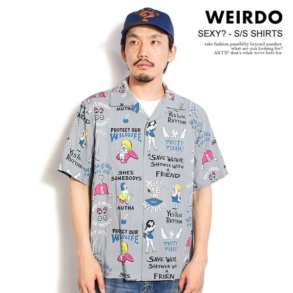 WEIRDO ウィアード SEXY? - S/S SHIRTS メンズ シャツ 半袖シャツ 総柄シャツ アロハシャツ オープンカラーシャツ atftps