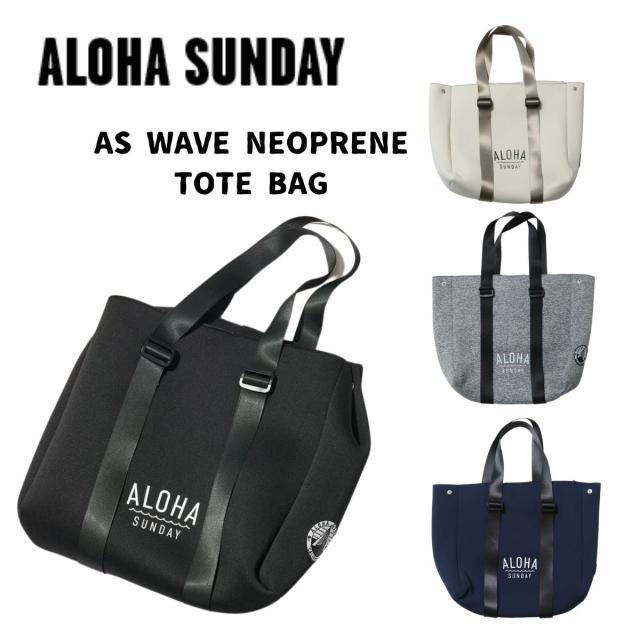 アロハサンデー ALOHA SUNDAY AS WAVES NEOPRENE TOTE BAG ウェーブスネオプレーントートバッグ ユニセックス ブラック グレー ベージュ ネイビー カジュアル バッグ AS7004