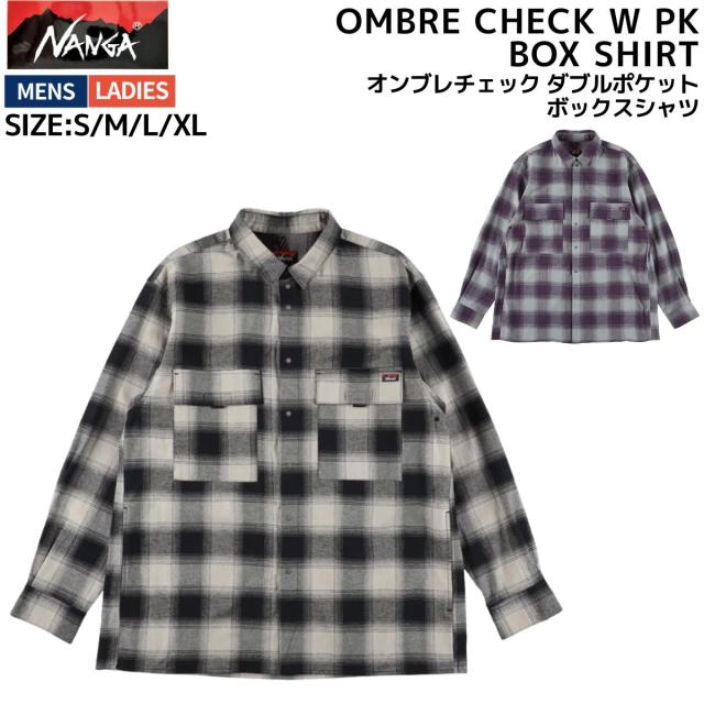 ナンガ NANGA OMBRE CHECK W PK BOX SHIRT オンブレチェック ダブルポケット ボックスシャツ メンズ レディース ユニセックス カジュアル シャツ コットンネル 旅行 アウトドア N2530-1I110A