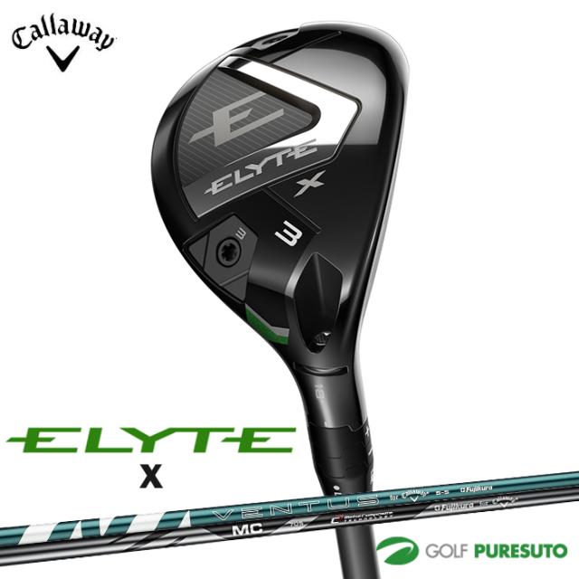 キャロウェイ ELYTE X ユーティリティ VENTUS GREEN 50／FUJIKURA MC 70 for Callaway カーボンシャフト 2025年モデル[日本仕様][Callaway][エリート]