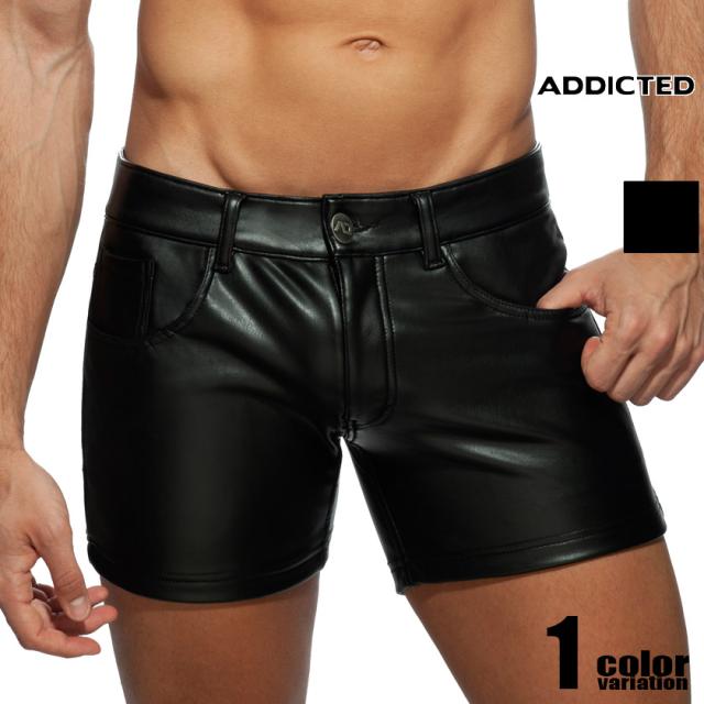 ADDICTED/アディクティッド FETISH SHORTS フェイクレザーショートパンツ ショートパンツ　短パン　メンズ　ボトムス　ファッション　部屋着　ジムウェア