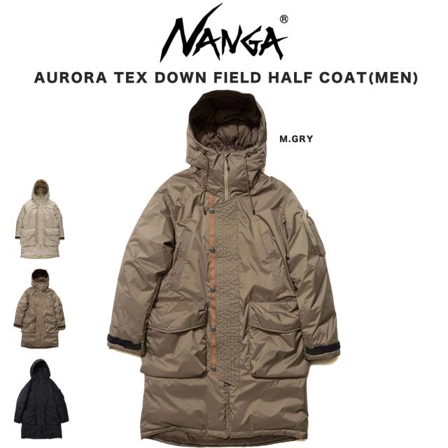 NANGA ナンガ AURORA TEX DOWN FIELD HALF COAT(MEN) オーロラテックス ダウンフィールドハーフコート(メンズ)