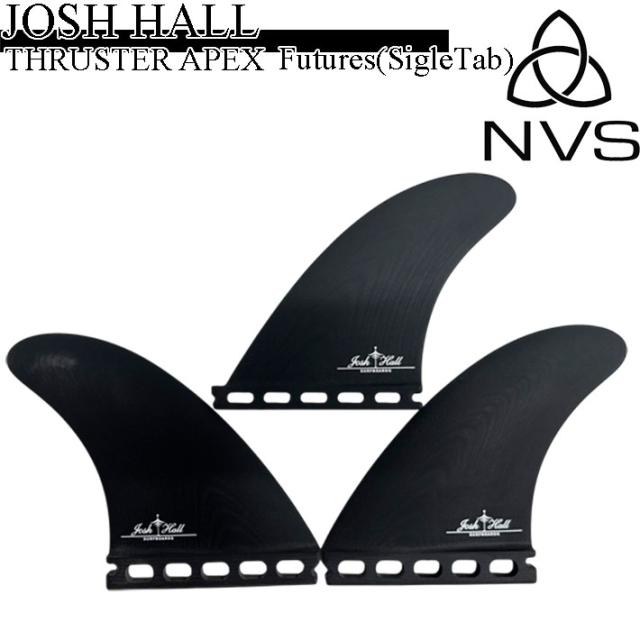 NVS SURF FINS NVSフィン JOSH HALL THRUSTER Fin Single Tab ジョシュ・ホール スラスターフィン  シングルタブ フューチャー  ショートボード ロングボード