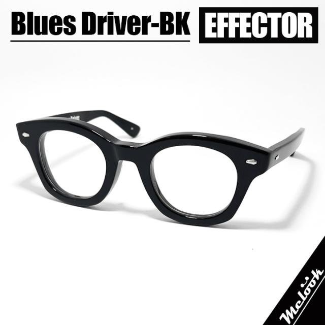 EFFECTOR エフェクター クラシック 眼鏡 メガネ フレーム サングラス Blues D-BK ブルースドライバー 度付可 ブラック リビジョン製レンズでお好きなサングラス作成可能