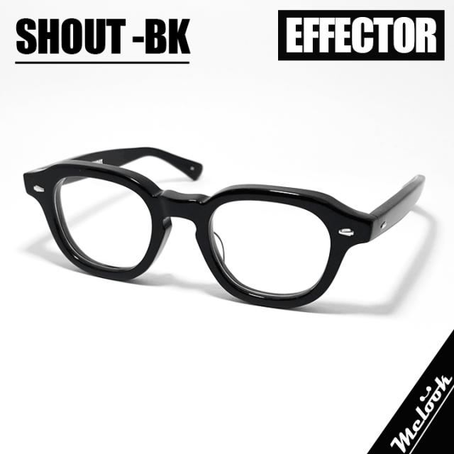 EFFECTOR エフェクター クラシック 眼鏡 メガネ フレーム サングラス  SHOUT-BK　SHOUT-BK-46  度付可 ブラック リビジョン製レンズでお好きなサングラス作成可能