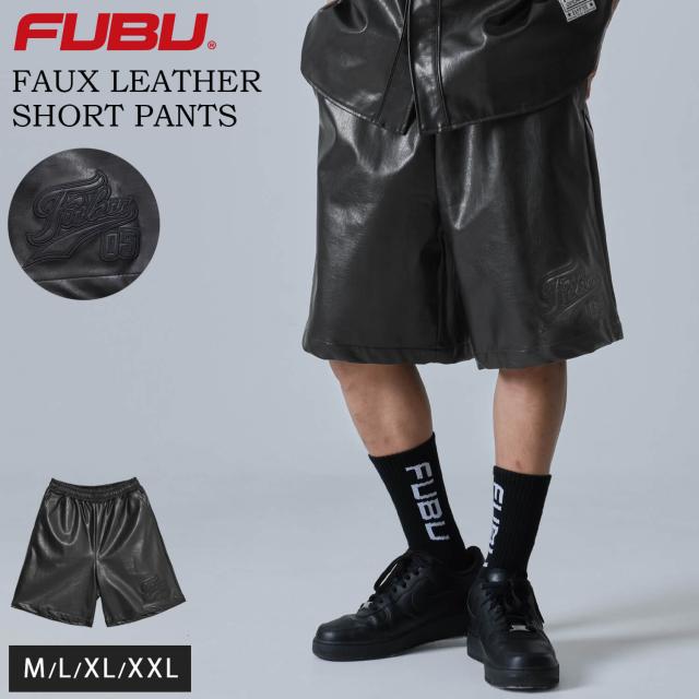 FUBU フブ ハーフパンツ メンズ レディース エコレザー 裏メッシュ ブランド ロゴ刺繍 大きいサイズ オーバーサイズ カジュアル ショートパンツ ボトムス ユニセックス アメカジ ストリート系 ヒップホップ hiphop B系 2025ss karlas