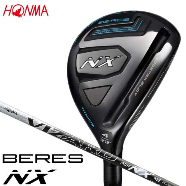 本間ゴルフ ベレス NX ユーティリティ　シャフト：VIZARD FOR NX 45 カーボン ホンマ HONMA BERES NX 2022　日本正規品