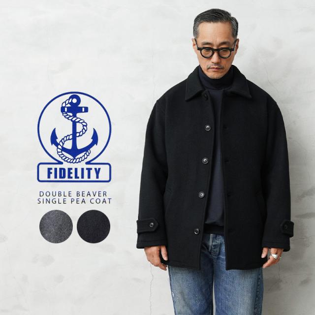 FIDELITY フィデリティ C-25775009 S110 DOUBLE BEAVER SINGLE PEA COAT ダブルビーバー シングル ピーコート【Cx】【T】