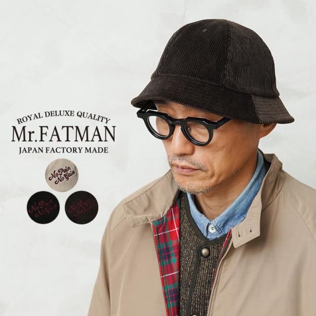 Mr.FATMAN ミスターファットマン 5253008 CORDUROY METRO HAT コーデュロイ メトロ ハット 日本製【Cx】【T】