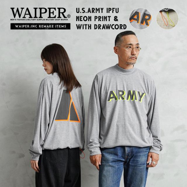 WAIPER.inc 実物 新品 デッドストック 米軍 リメイク IPFU ARMY ロングスリーブTシャツ ネオンプリント & ネオンドローコード【Cx】【T】｜モックネック ロンT 長袖 メンズ カットソー おしゃれ インナー 秋 冬 ギフト トレーニング アメリカ軍