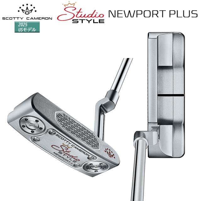 スコッティキャメロン (SCOTTY CAMERON) スタジオ スタイル ニューポート プラス パター (2025 STUDIO STYLE NEWPORT PLUS) 右用 USモデル