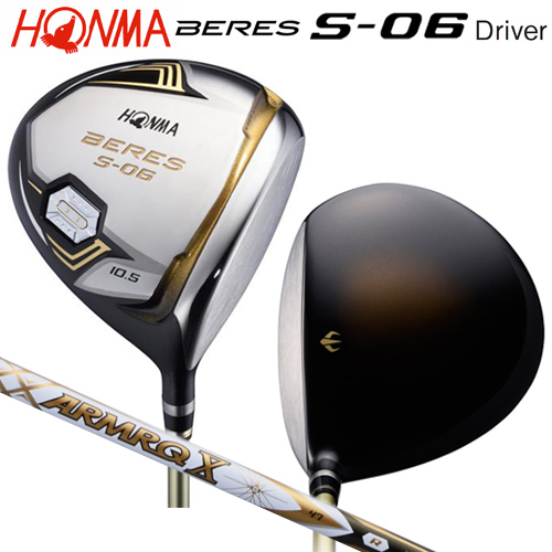 本間ゴルフ(ホンマ/HONMA) ベレス(BERES) S-06 ドライバー 右用 アーマック X 47 2Star★★ カーボンシャフト BERESグリップ