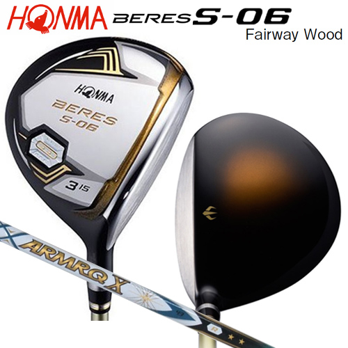 本間ゴルフ(ホンマ/HONMA) BERES ベレス S-06 フェアウェイウッド 右用 アーマック X 43 2Star★★ カーボンシャフト BERESグリップ
