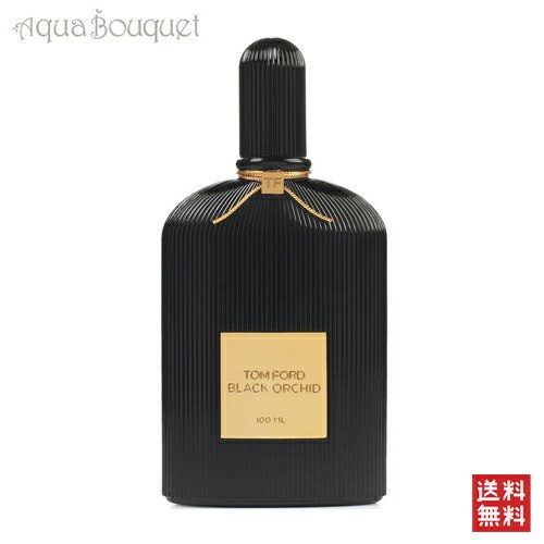 トムフォード トム フォード ブラック オーキッド オード パルファム スプレィ 100ml 香水 レディースTOM FORD BLACK ORCHID EDP