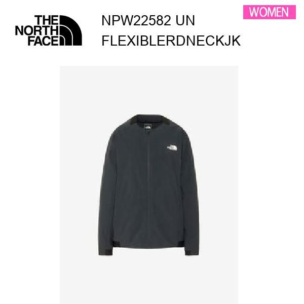 25fw ザ・ノース・フェイス フレキシブルラウンドネックジャケット レディース  NPW22582  カラー UN THE NORTH FACE 正規品