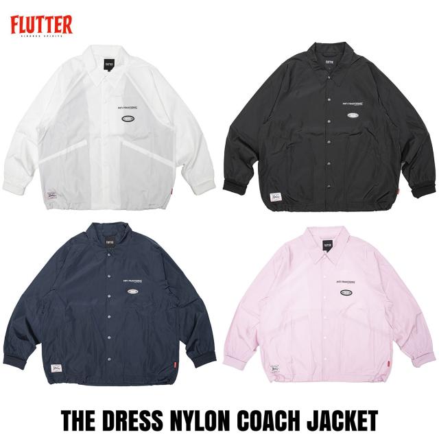 FLUTTER(フラッター) The Dress Nylon Coach Jacket 4色(WHITE/BLACK/NAVY/PINK)