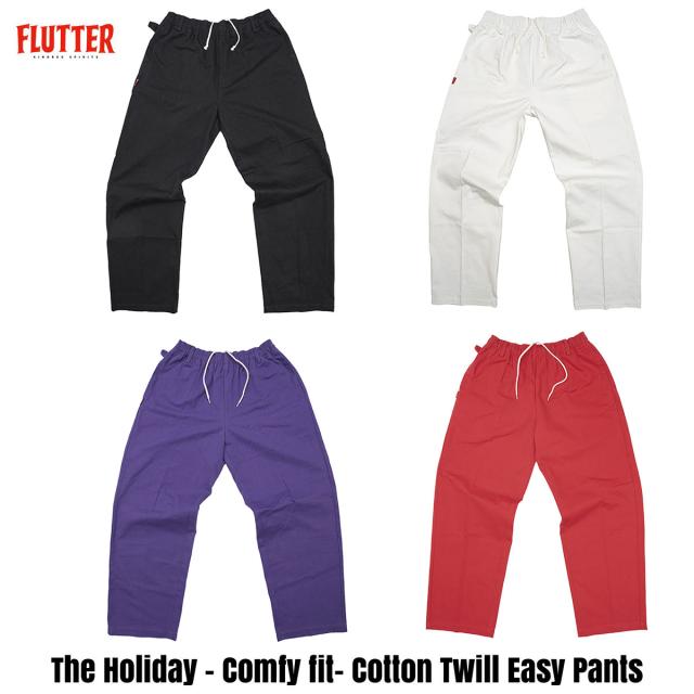 FLUTTER(フラッター) The Holiday - Comfy fit- Cotton Twill Easy Pants 4色(BLACK/WHITE/PURPLE/RED)