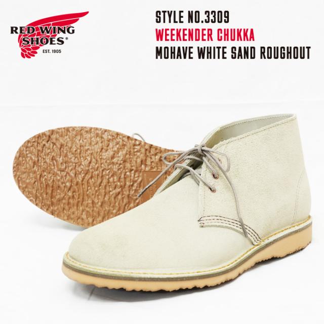 REDWING レッドウィング WEEKENDER CHUKKA チャッカブーツ モハヴェ ホワイトサンド ラフアウト Dワイズ STYLE No.3309 【2025年秋冬新作】