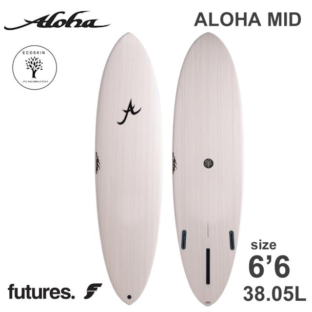 25 ALOHA SURFBOARDS アロハ サーフボード MID 6’6 EPS エポキシ エコスキン 3fin Futures 2025年 日本正規品
