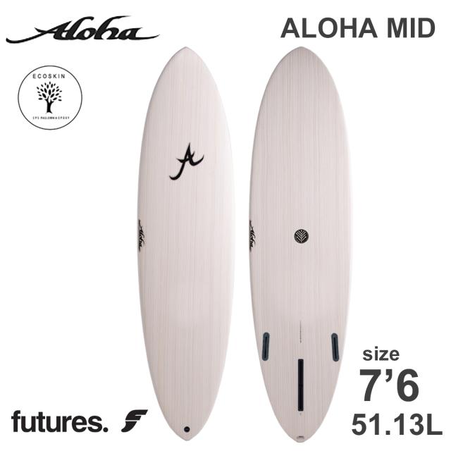 25 ALOHA SURFBOARDS アロハ サーフボード MID 7’6 EPS エポキシ エコスキン 3fin Futures 2025年 日本正規品