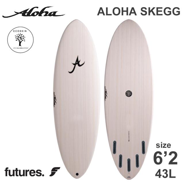 25 ALOHA SURFBOARDS アロハ サーフボード ALOHA SKEGG 6’2 エコスキン サーフィン ショートボード 5fin Futures 2025年 日本正規品