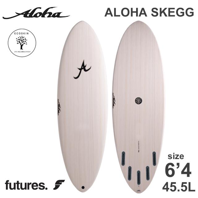 25 ALOHA SURFBOARDS アロハ サーフボード ALOHA SKEGG 6’4 エコスキン サーフィン ショートボード 5fin Futures 2025年 日本正規品