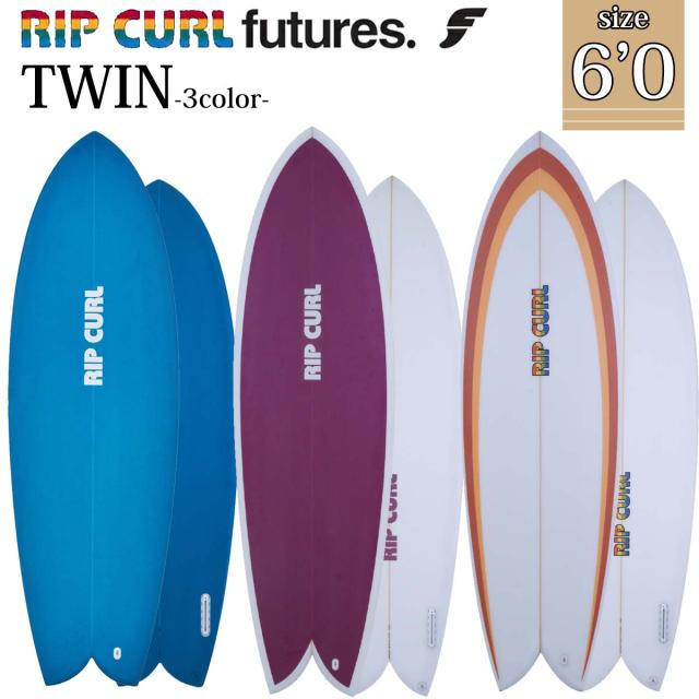 25 RIP CURL リップカール サーフボード ツイン フューチャー ショートボード 板 サーフィン TWIN 6’0 2FIN FUTURE PU マリンスポーツ 2025年 日本正規品