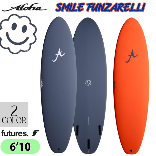 25 ALOHA SURFBOARDS アロハ サーフボード SMILE FUNZARELLI SUPERCORE 6’10 スーパーコア 3fin Futures サーフィン ショートボード 2025年 日本正規品