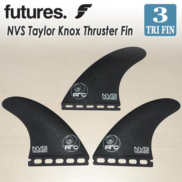 NVS フィン トライフィン スラスター テイラー・ノックス Taylor Knox Thruster Fin フューチャー Futures. シングルタブ 3フィン 3本セット サーフボード 日本正規品