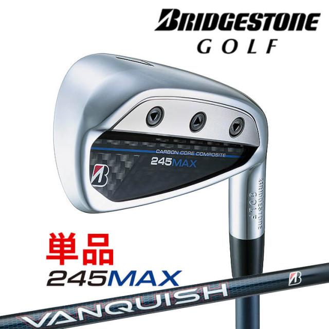 ブリヂストン ゴルフ 245MAX 単品アイアン (#6、AW、SW) 右用 VANQUISH BSi for MAX カーボンシャフト BRIDGESTONE GOLF 2024