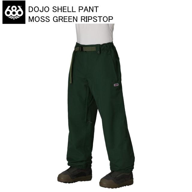 686 シックスエイトシックス M5WN239 DOJO SHELL PANT MOSS GREEN RIPSTOP スノーボードウェア 686ウェア パンツ 25-26モデル